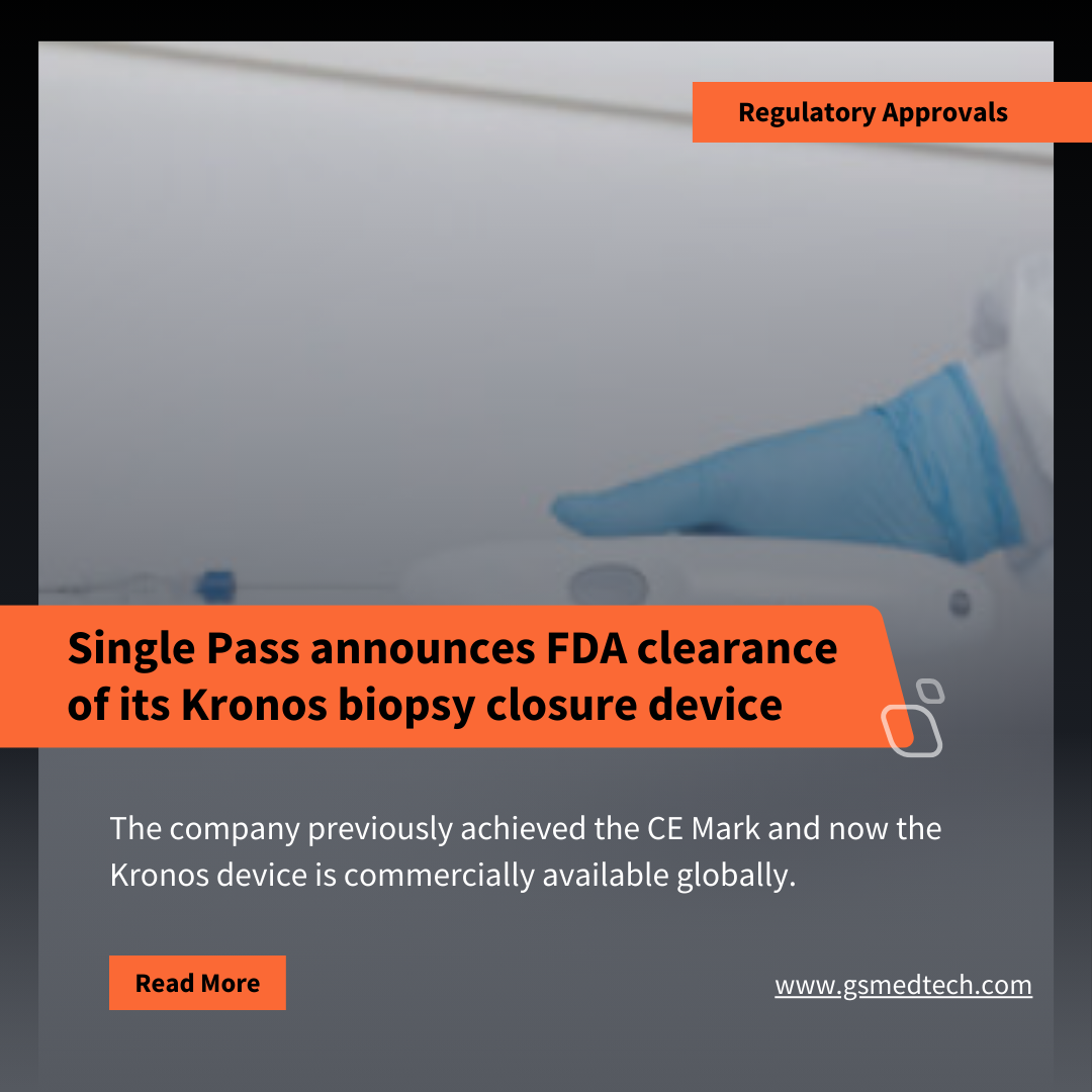 Single Pass announces FDA clearance of its Kronos biopsy closure device