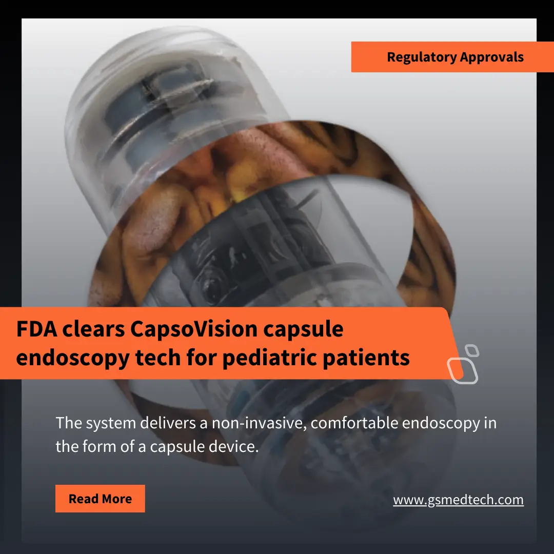 FDA clears CapsoVision capsule endoscopy tech for pediatric patients