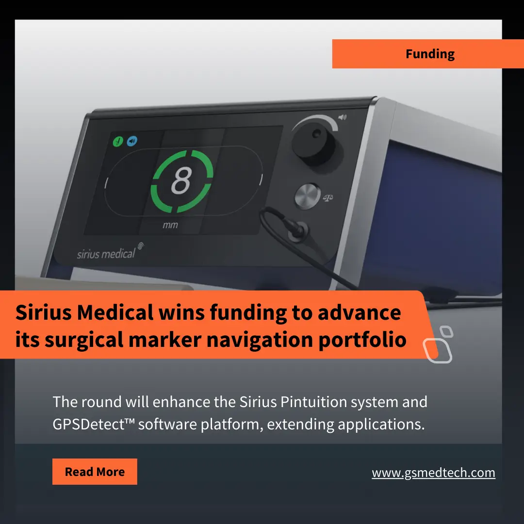 Sirius Medical wins funding to advance its surgical marker navigation ...
