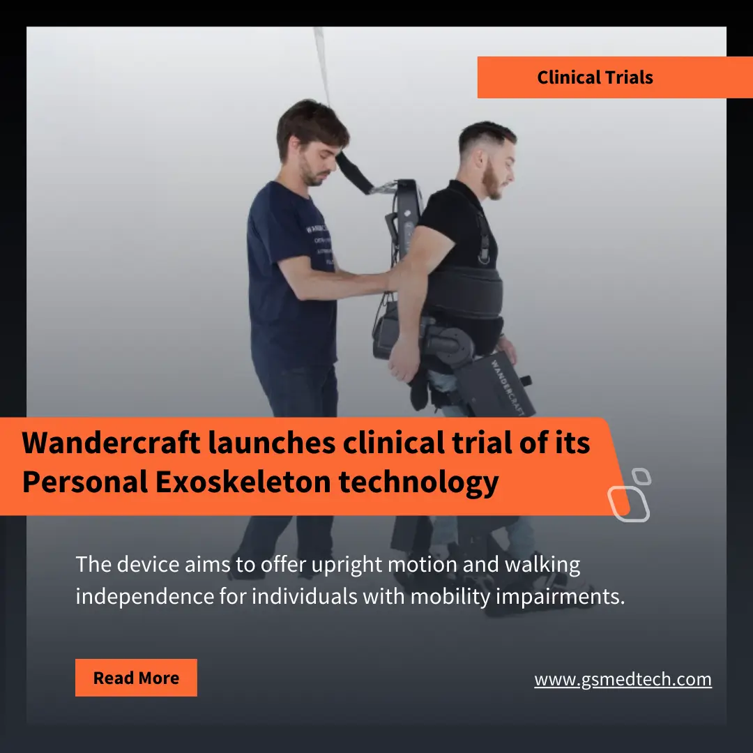 Wandercraft launches clinical trial of Personal Exoskeleton technology