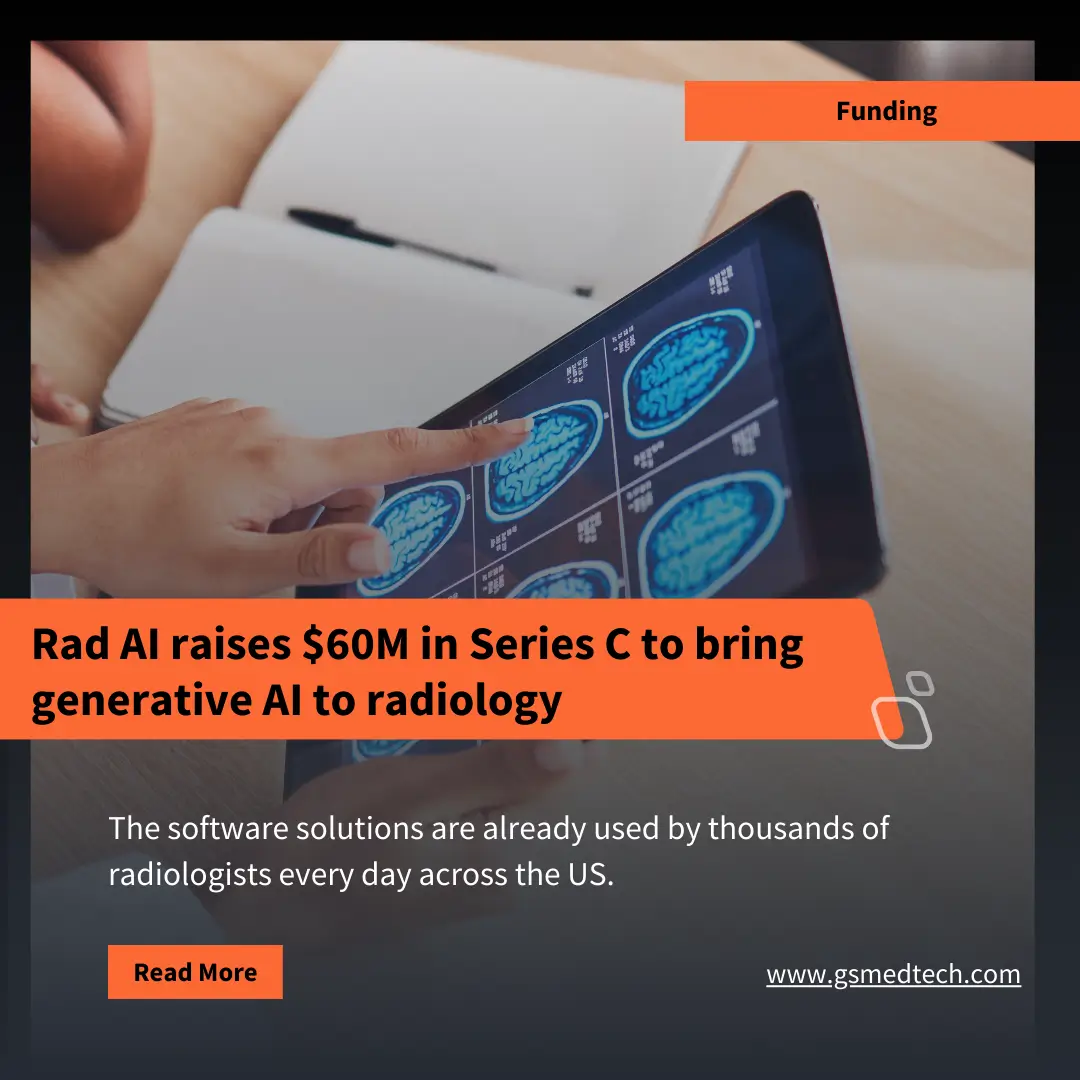 Rad AI raises $60m in Series C to bring generative AI to radiology
