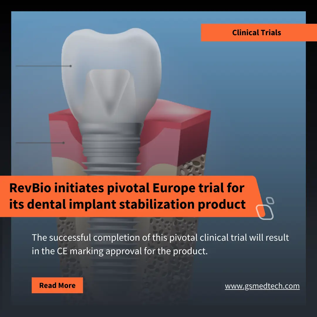 RevBio initiates pivotal Europe trial for its dental implant ...