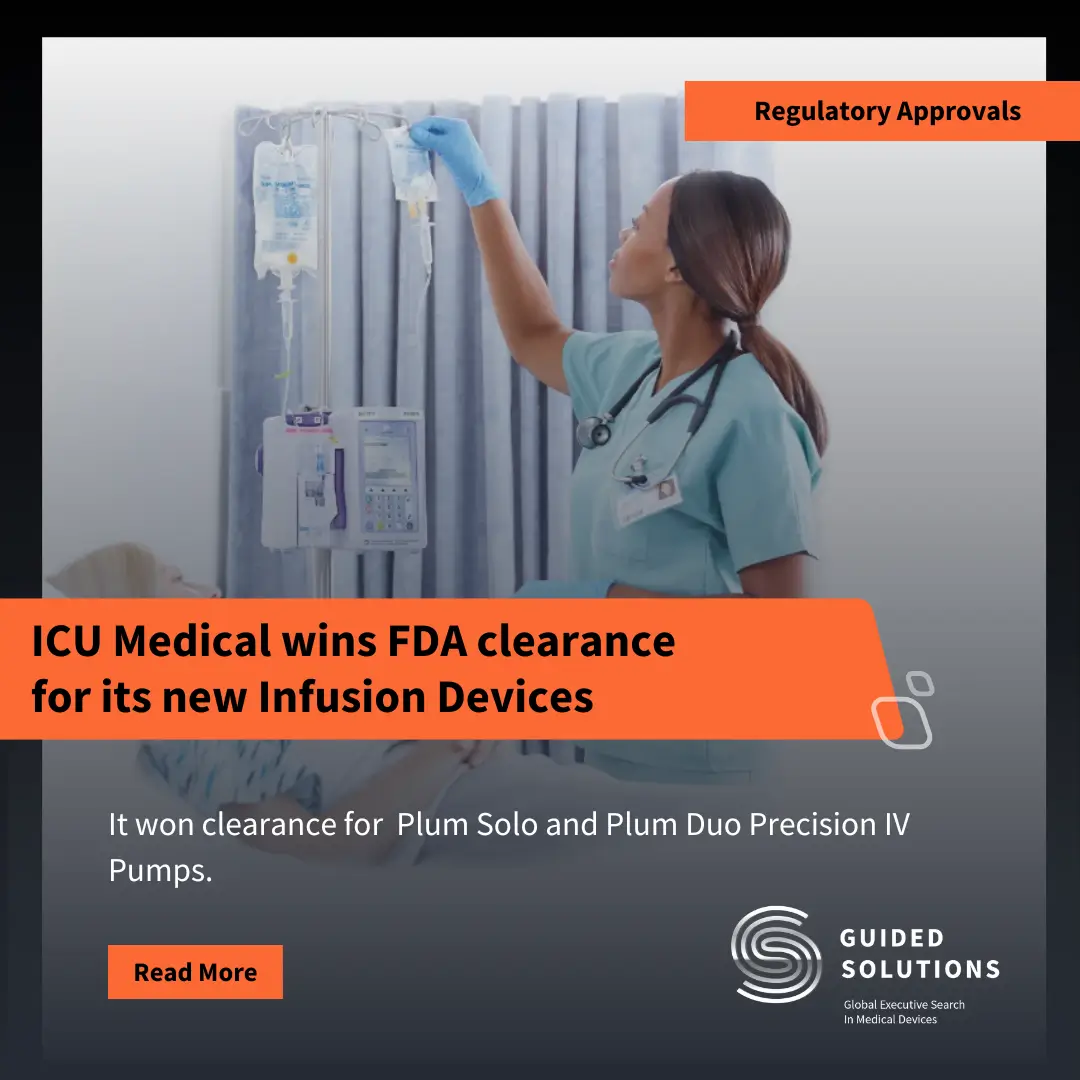 ICU Medical wins FDA clearance for its new Infusion Devices