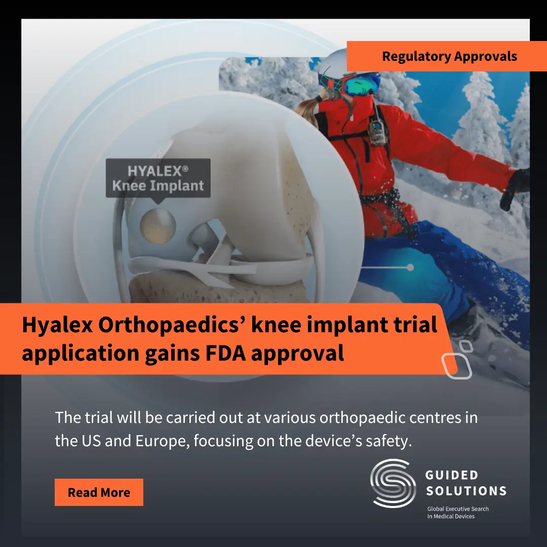 Hyalex Orthopaedics’ knee implant trial application gains FDA approval