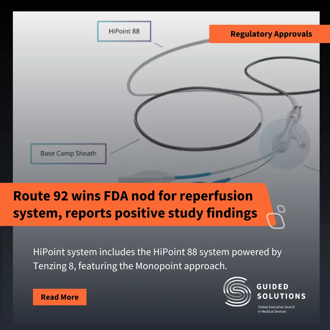 Route 92 Medical wins FDA nod for reperfusion system, reports positive ...