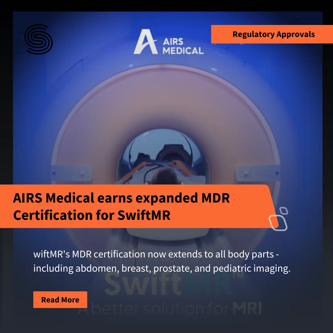 AIRS Medical earns expanded MDR Certification for AI-Powered MRI image enhancement solution SwiftMR