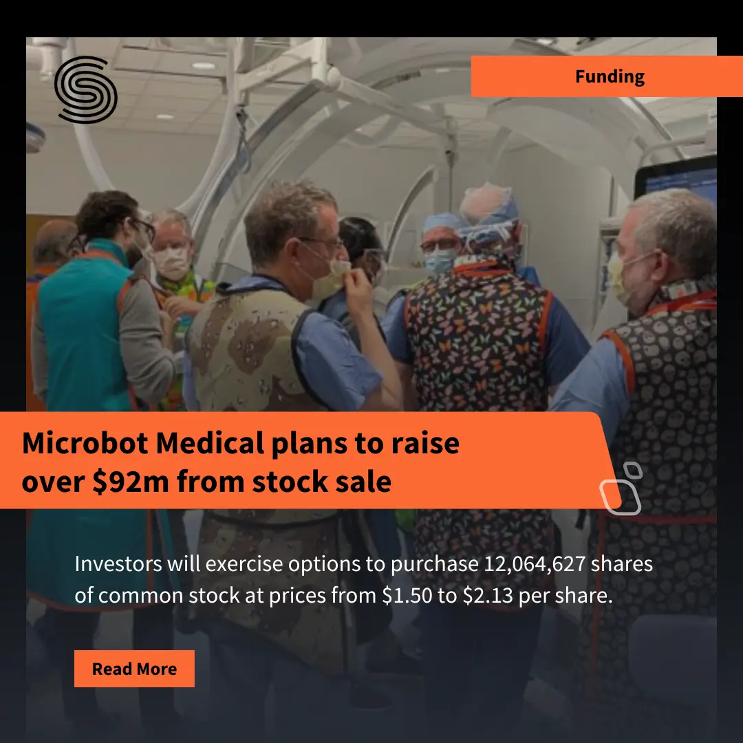 Microbot Medical to raise over $92M from stock sale